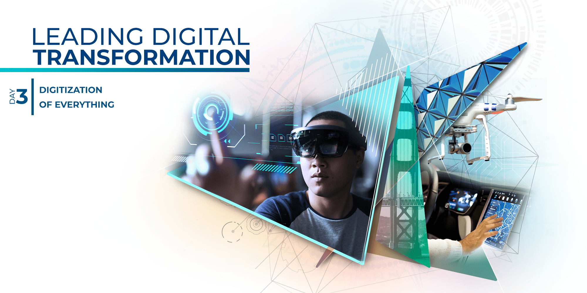 Leading Digital Transformation: Day 3 - Digitization of Everything