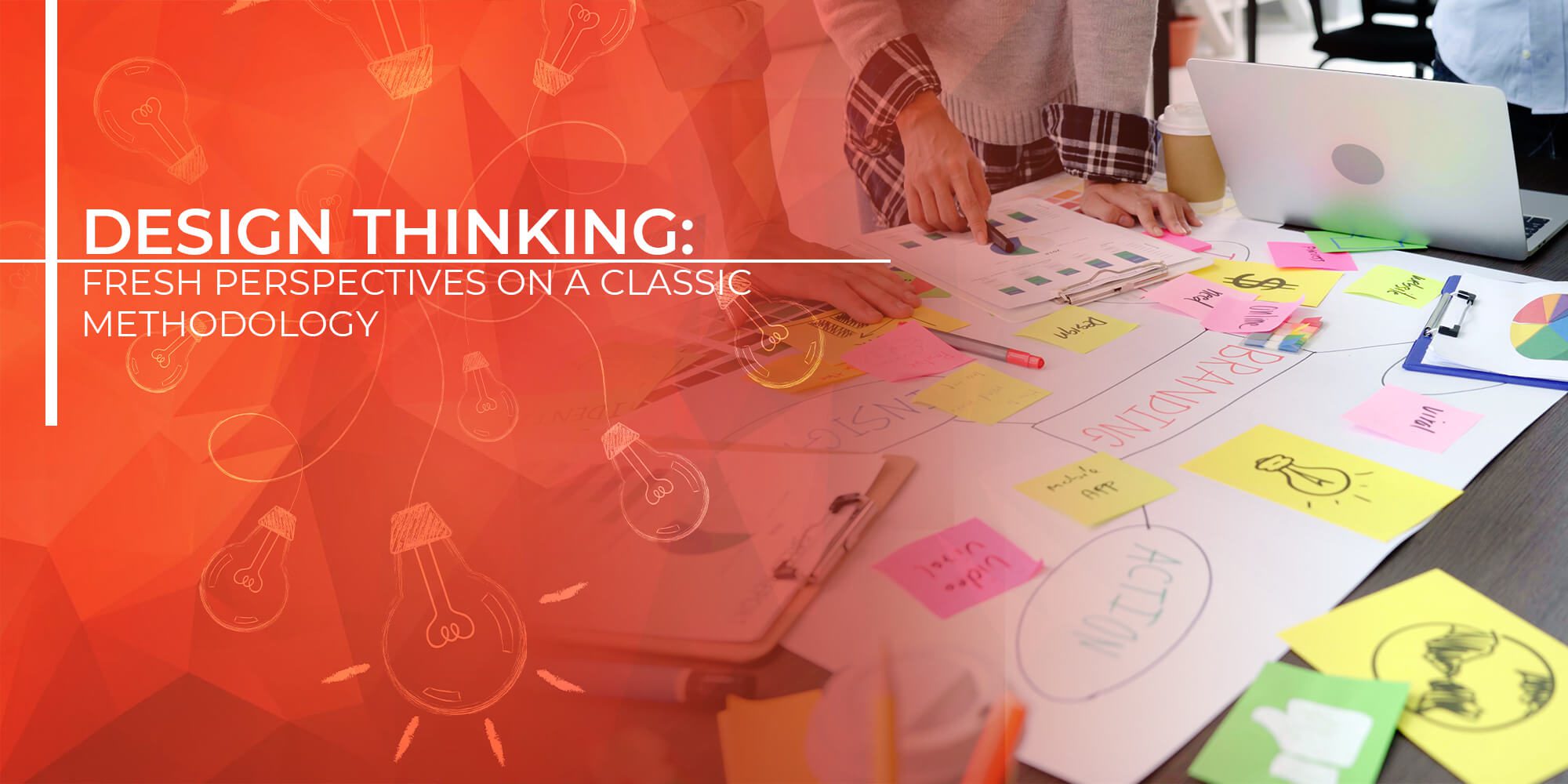 Design Thinking: Fresh Perspectives on a Classic Methodology
