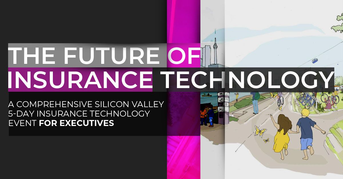 The Future Of Insurance Technology - Silicon Valley Innovation Center
