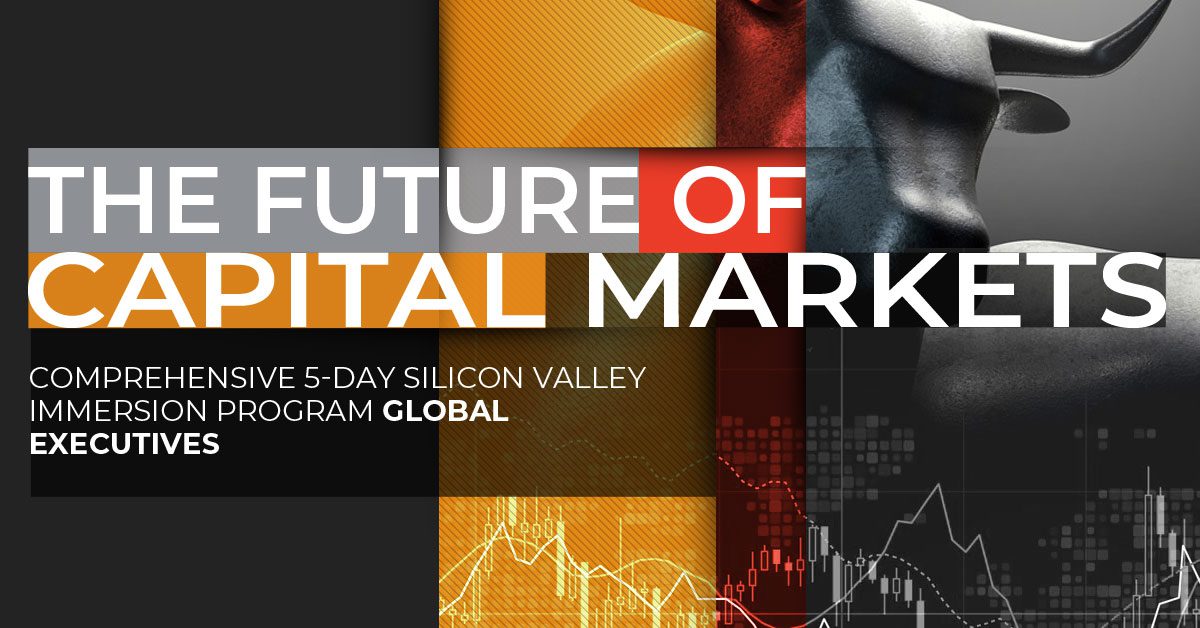 The Future Of Capital Markets - Silicon Valley Innovation Center